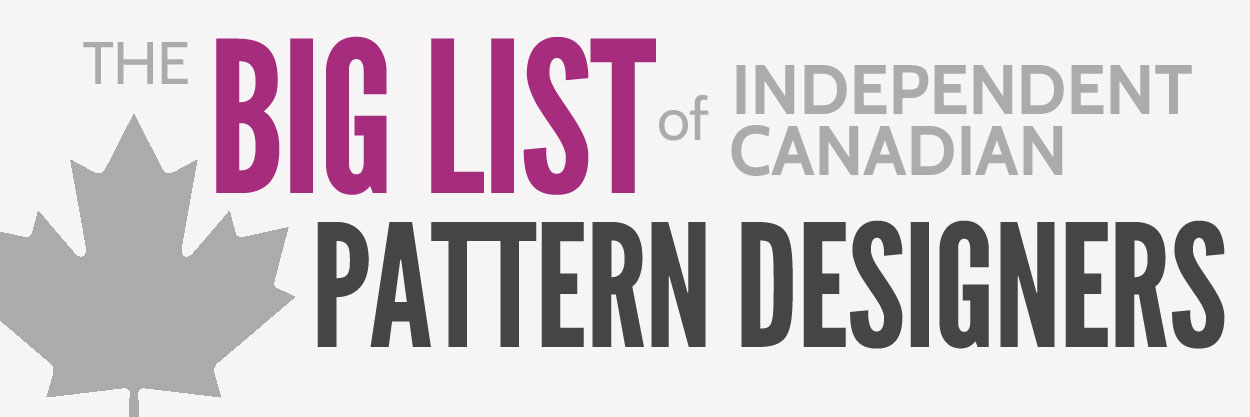 The Big List of Independent Canadian Pattern Designers – The Finished ...